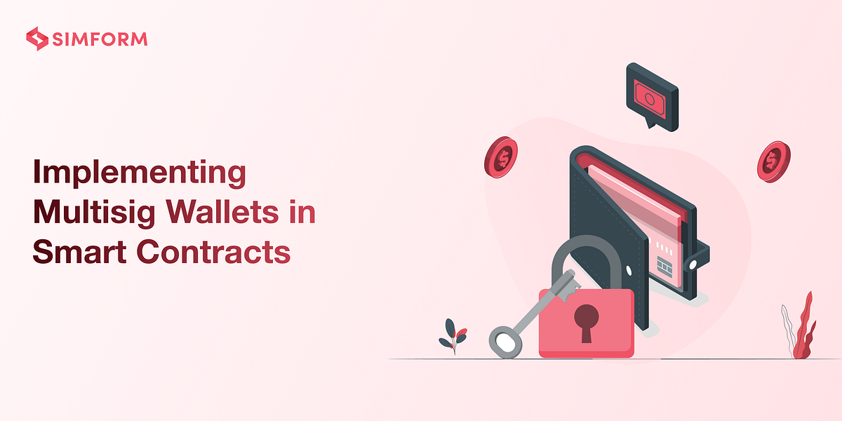 Implementing Multi-sig Wallets in Smart Contracts | by Tusharmahajan ...