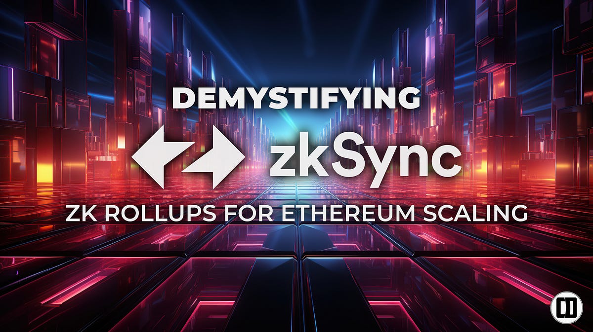 Demystifying Zksync Navigating The Future Of Ethereum By Cryptodossier Medium