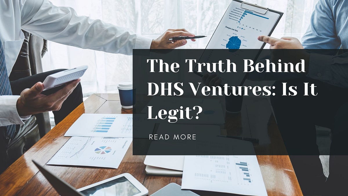 The Truth Behind DHS Ventures: Is It Legit? | by Fernando Aguirre | Medium