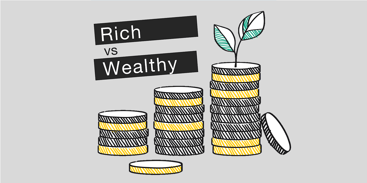 This Is Why I Chose To Be Wealthy And Not Rich | by Davidson Chua | An ...