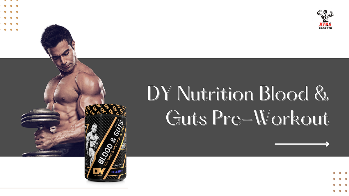 DY Nutrition Blood & Guts Pre-Workout | by XTRA PROTEIN — Singapore’s ...