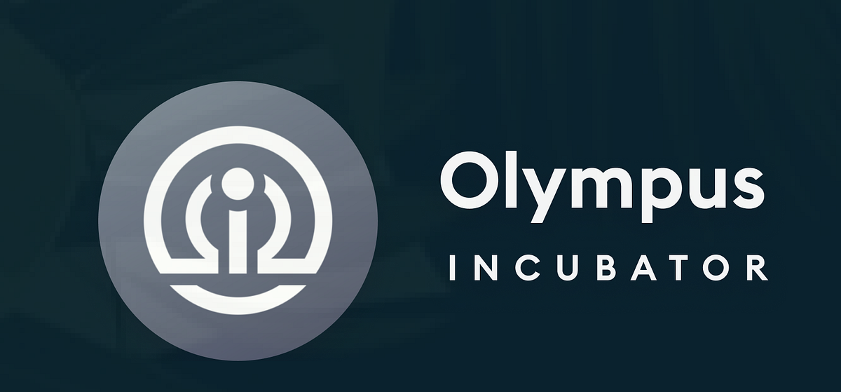 Announcing: Olympus Incubator. Our goal at Olympus is to create the ...