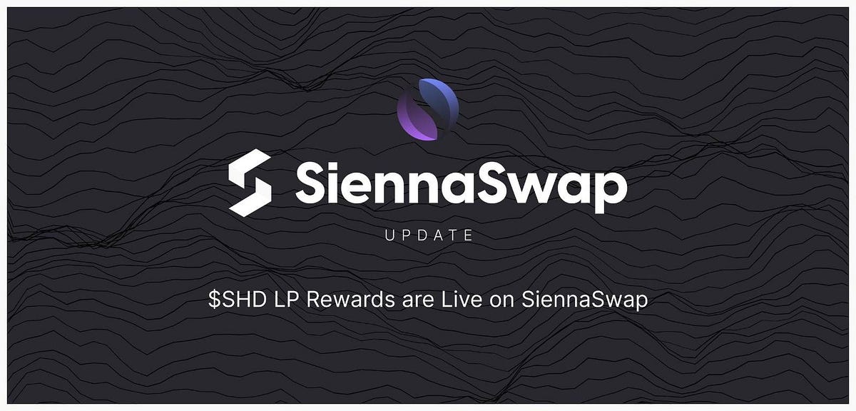 $SHD Liquidity Provider Rewards are Live on SiennaSwap | by Sienna ...