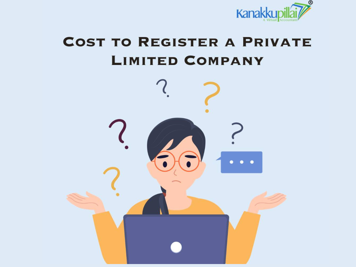 What is the Cost to Register a Private Limited Company in India? | by ...
