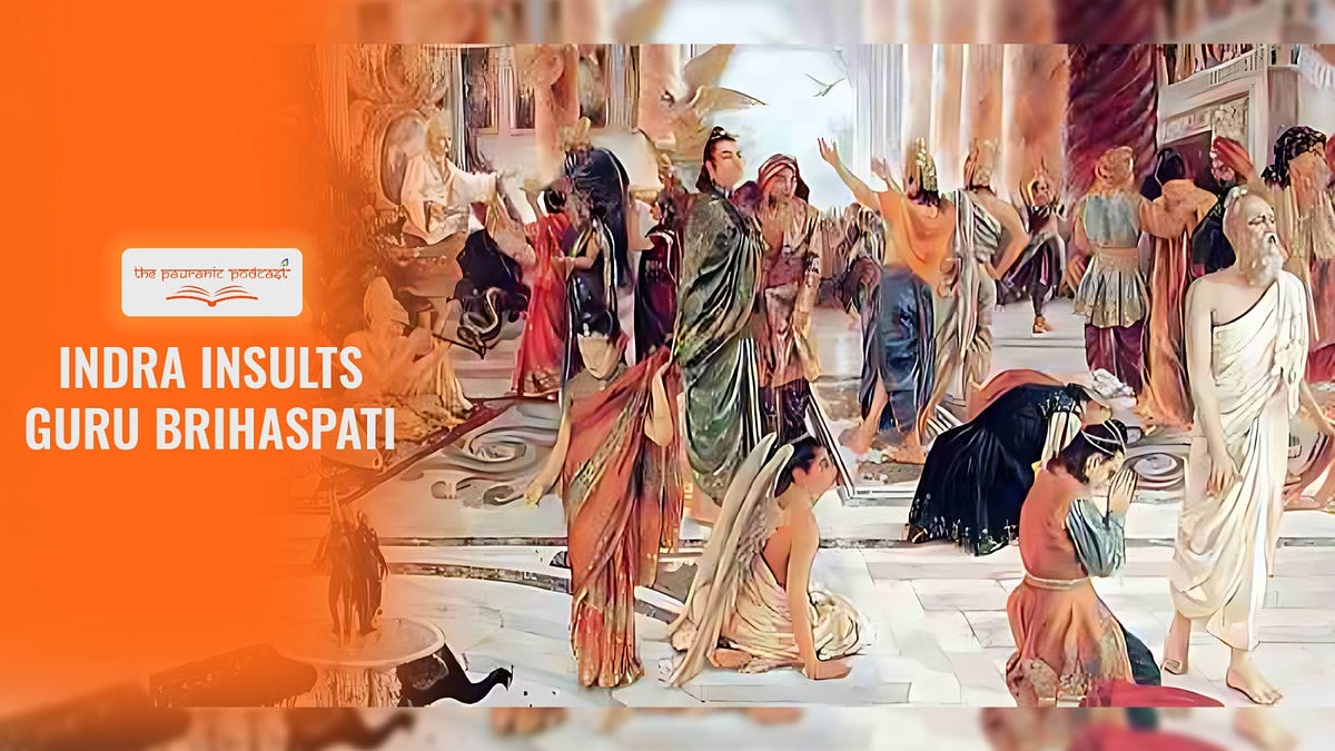 Indra Insults Dev Guru Brihaspati | by Binita Sen | Jul, 2024 | Medium