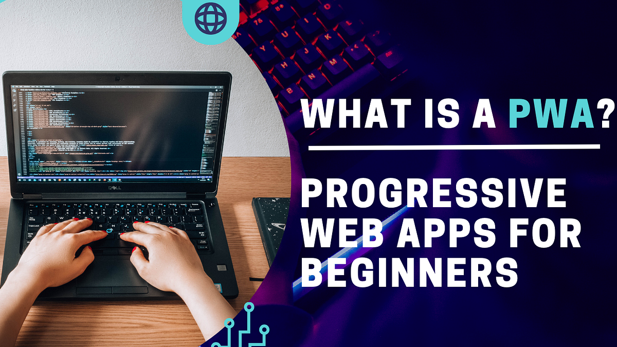What is a PWA? Progressive Web Apps for Beginners | by Sparkout Tech Solutions | Medium