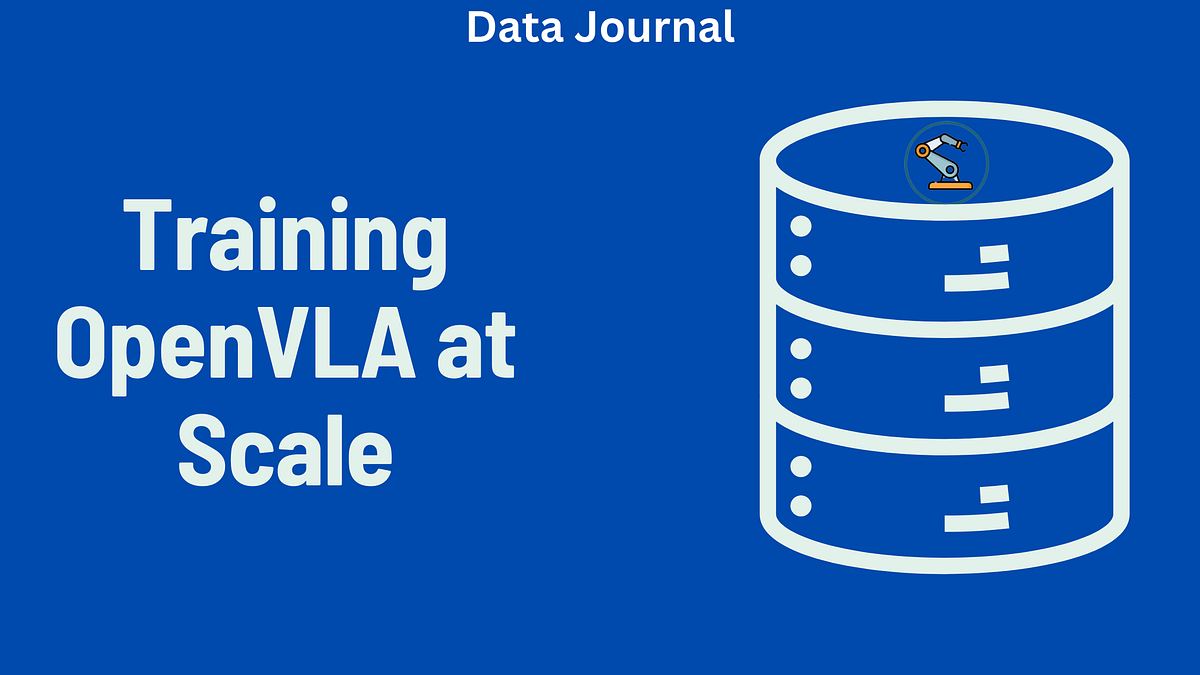 Training OpenVLA at Scale: Build Robot AI Datasets | Medium