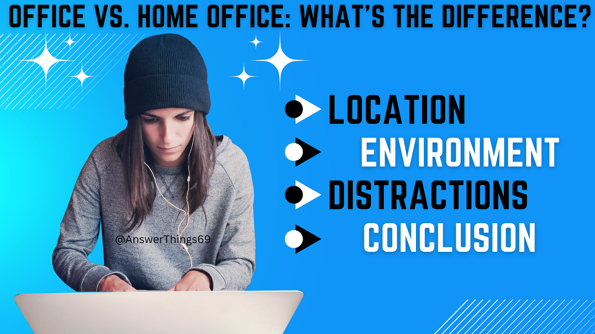 Office vs. Home Office: What’s the Difference? - AnswerThings69 - Medium