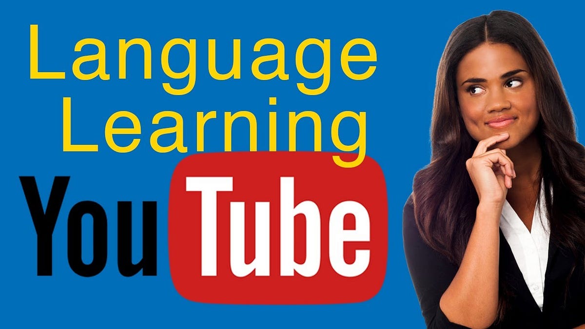 Unlocking New Languages with YouTube: The Best Language Learning Resources | by sahin | Sep ...