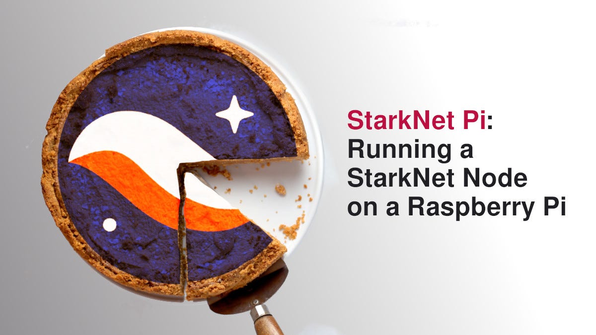 StarkNet Pi: Running a StarkNet Node on a Raspberry Pi | by Joel Kite | DataDrivenInvestor