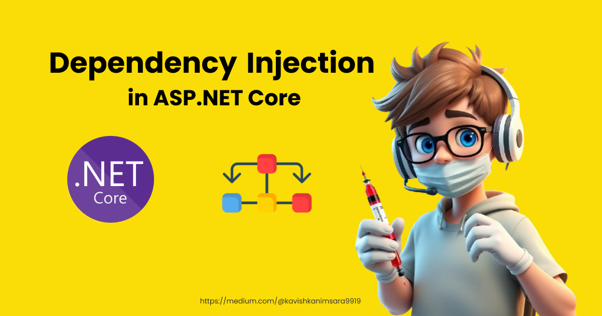 Boost Your ASP.NET Core Skills with Dependency Injection! | by Kavishka Nimsara | Medium