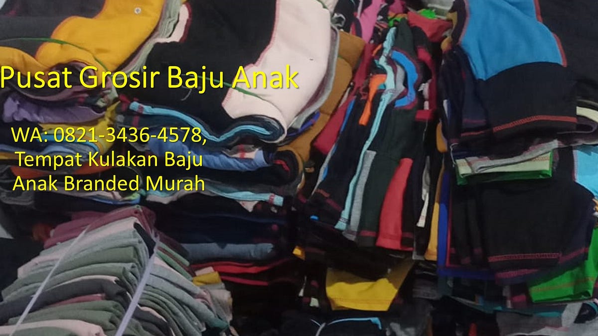 Grosir Baju Anak Import, WA: 0821–3436–4578 - Konveksi Baju Anak - Medium