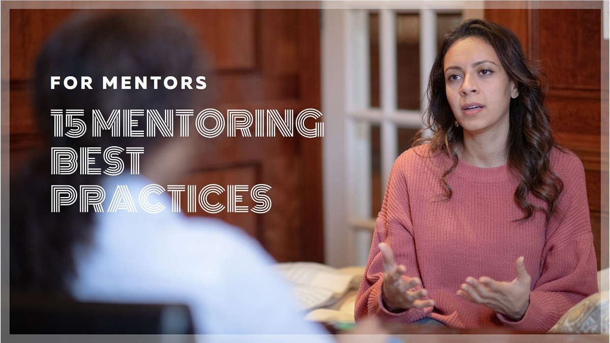 15 Mentoring Best Practices for Mentors | by Dr. Amit Nagpal | Jun ...