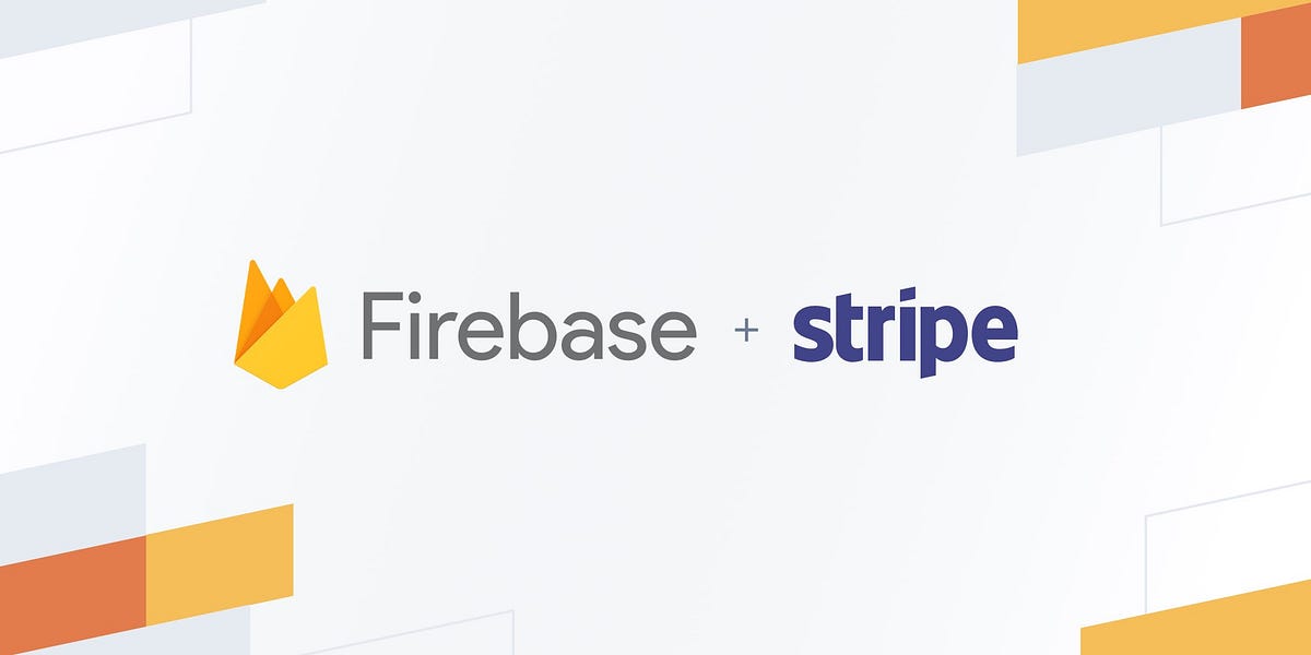 Processing Payments in Firebase with Stripe | Firebase Developers