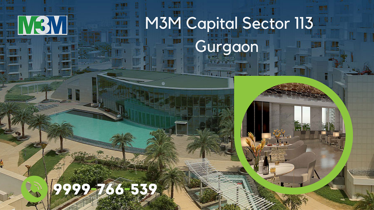 M3M Capital Sector 113 Residential Property In Gurgaon | by M3M Capital ...