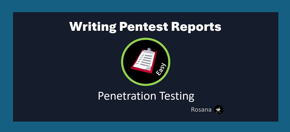 Writing Pentest Reports . TryHackMe Walkthrough | by RosanaFSS | Medium