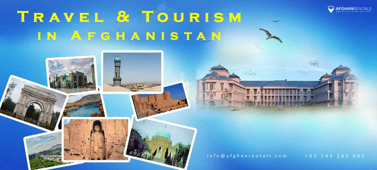 Travel and Tourism in Afghanistan | by Afghan Rentals | Medium