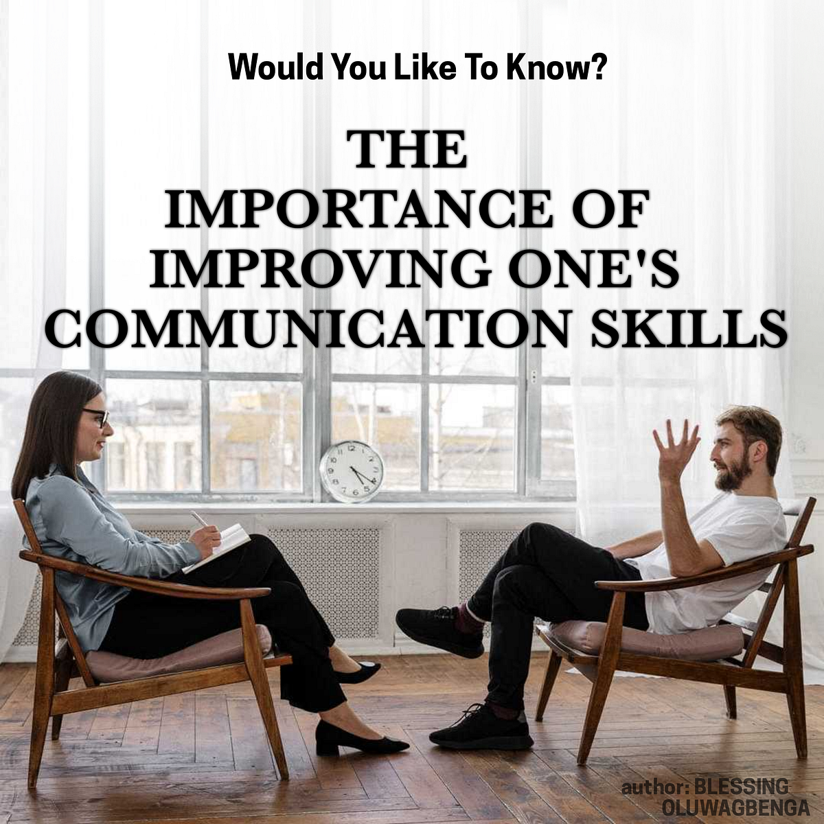 IMPROVING COMMUNICATION SKILLS. IMPORATANCE OF IMPROVEMENT IN ONE’S ...