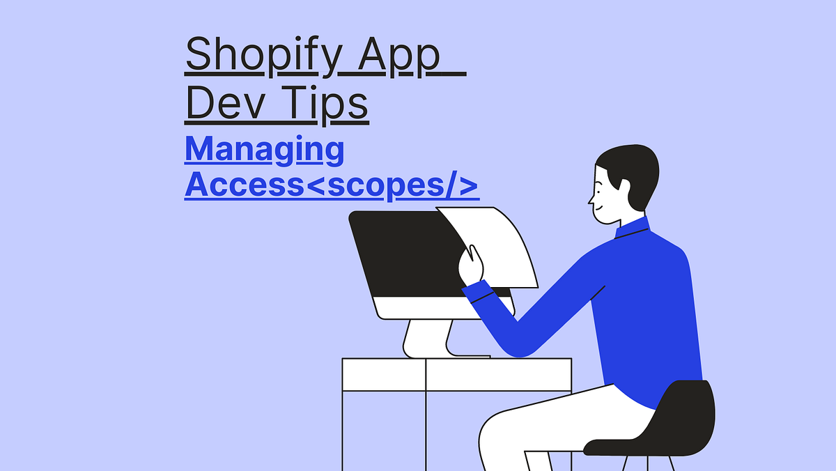 Managing Access scopes for Shopify Apps | by Shashank Kumar | Medium