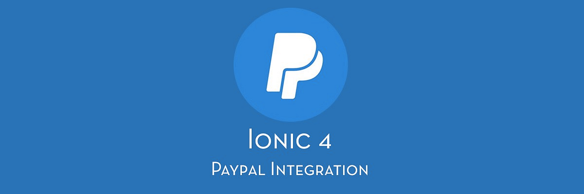 Ionic 4 PayPal payment integration — for Apps and PWA | by Abhijeet Rathore | Enappd | Medium