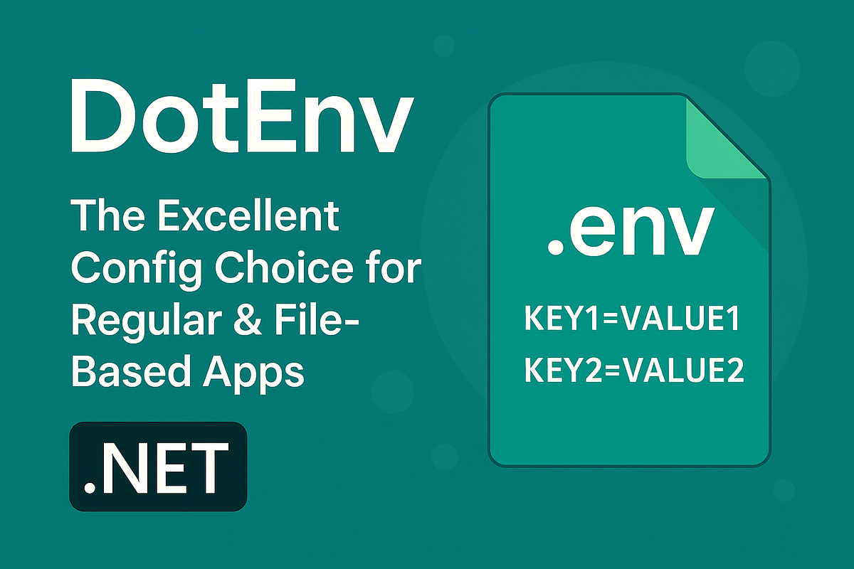 DotEnv for .NET: The Configuration Superpower You Didn’t Know You ...