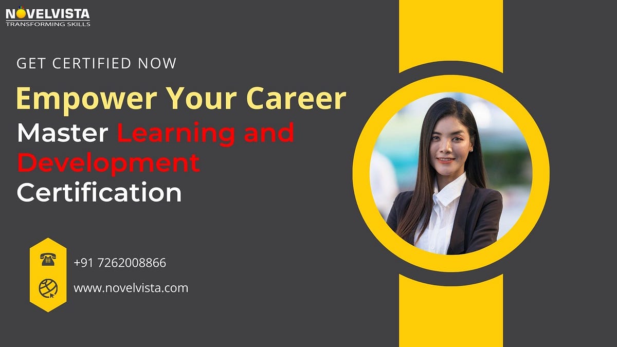 Empower Your Career: Master Learning and Development Certification | by Emily Vancamp | Dec ...