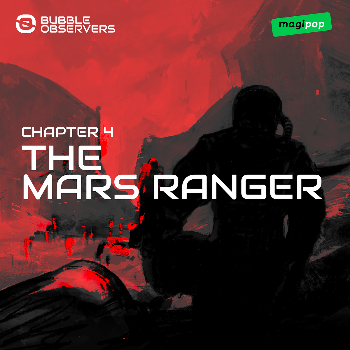 Chapter 4 — The Mars Ranger. Bubble Observers Chapter 4. Daso, one ...