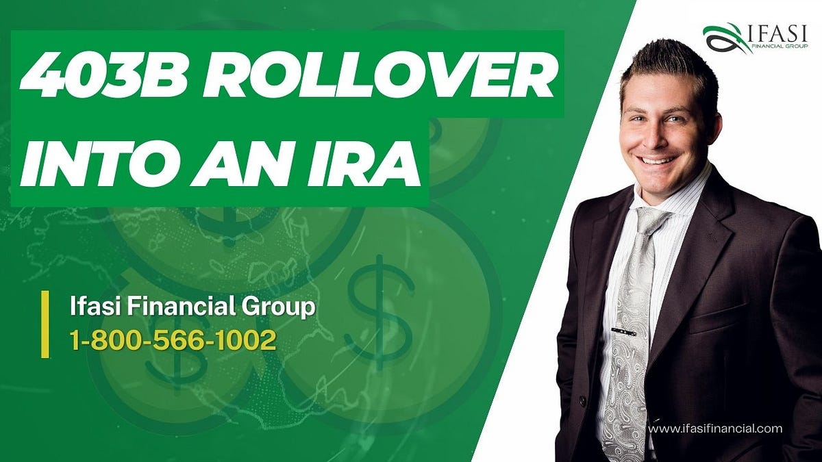 403b Rollover to IRA. What are the best types of 403b… | by Derek Ifasi ...