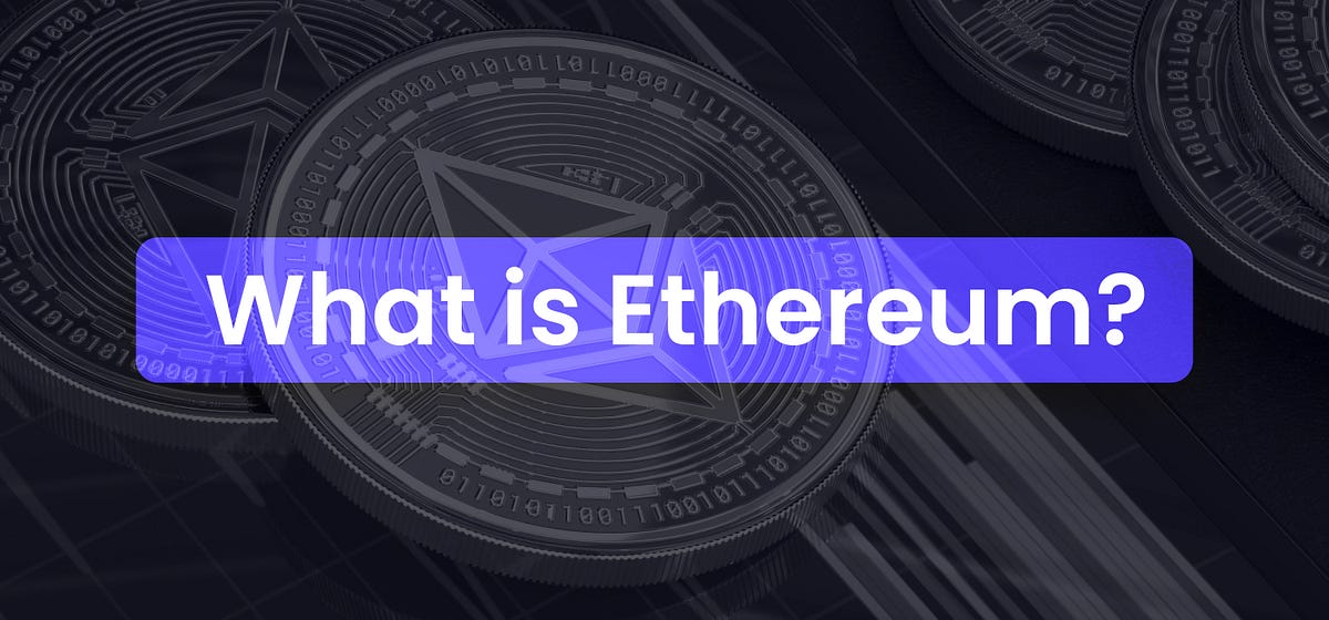 What is Ethereum?. In the cryptocurrency world, Ethereum… | by Saakuru ...
