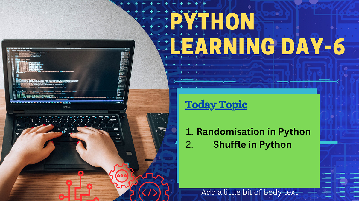 Python Learning Day-7. Randomisation In Python 🤔 | by Dinesh Bahadur Budha | Nov, 2024 | Medium