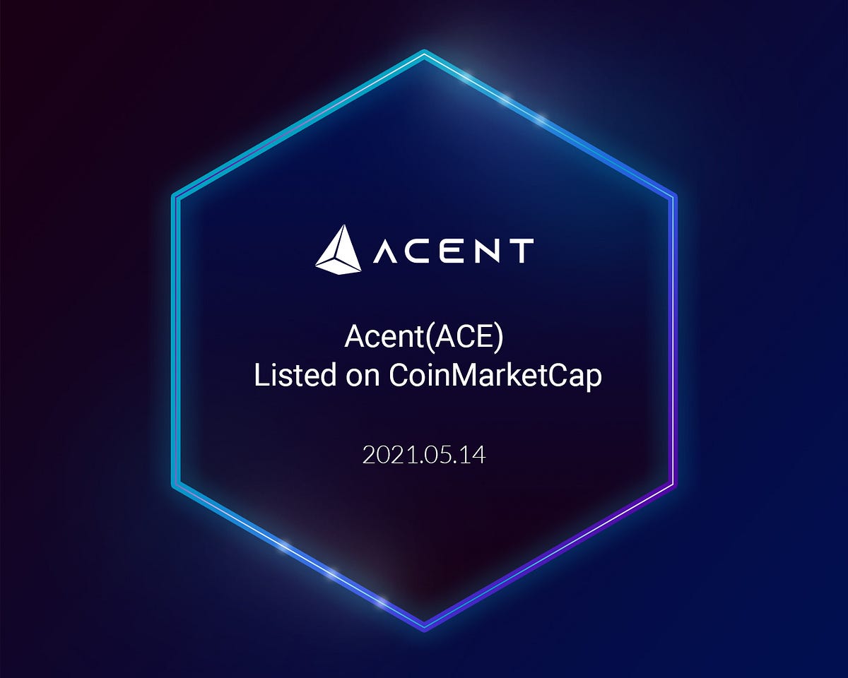 Acent($ACE) listed on CoinMarketCap - Acent - Medium
