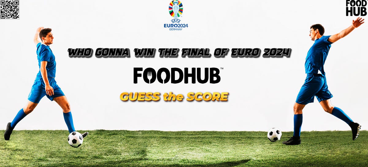 Who Will Win UEFA EURO 2024? Foodhub’s Guess The Score Contest ! | by 🌟 ...