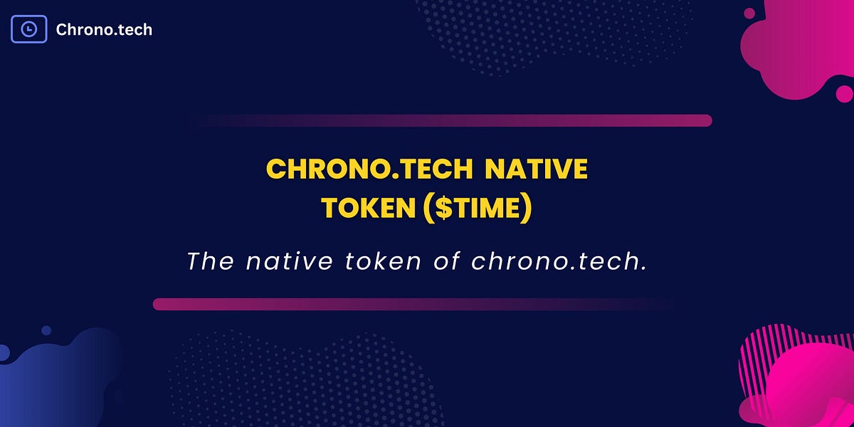 Chrono.tech’s $TIME: A Token Traversing the Landscape of Recruitment and DeFi | by Chriz Young ...