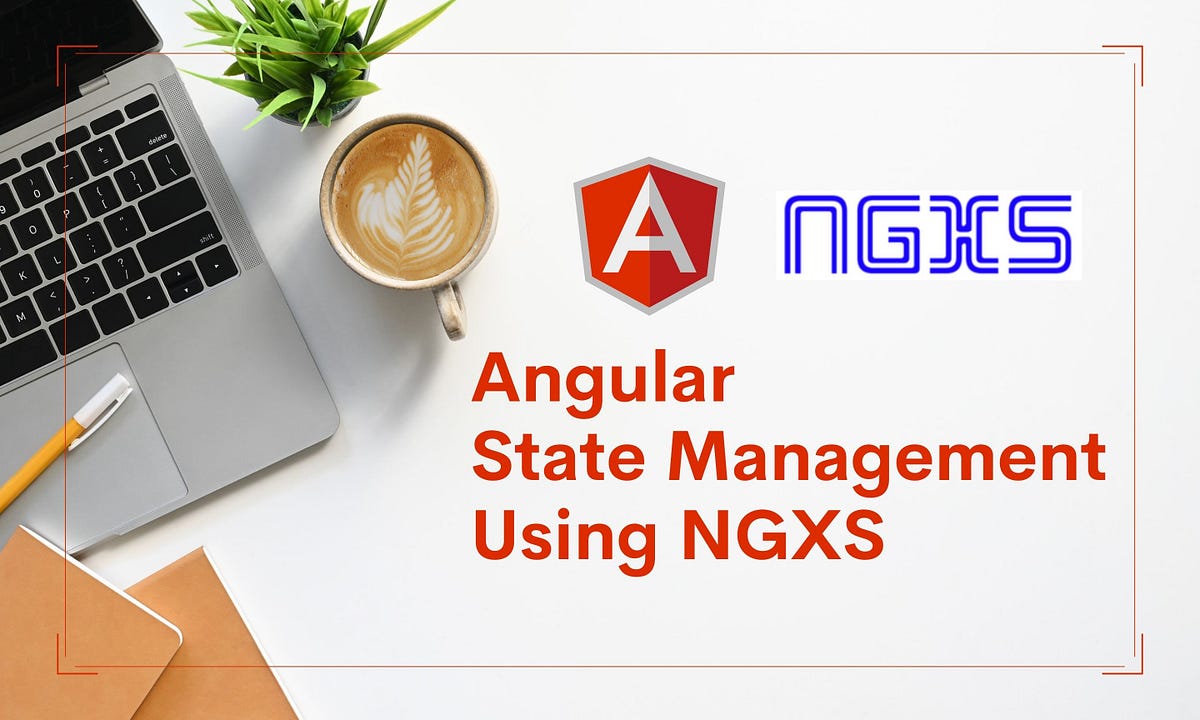 Introduction to NGXS - Angular State Management | Enlear Academy