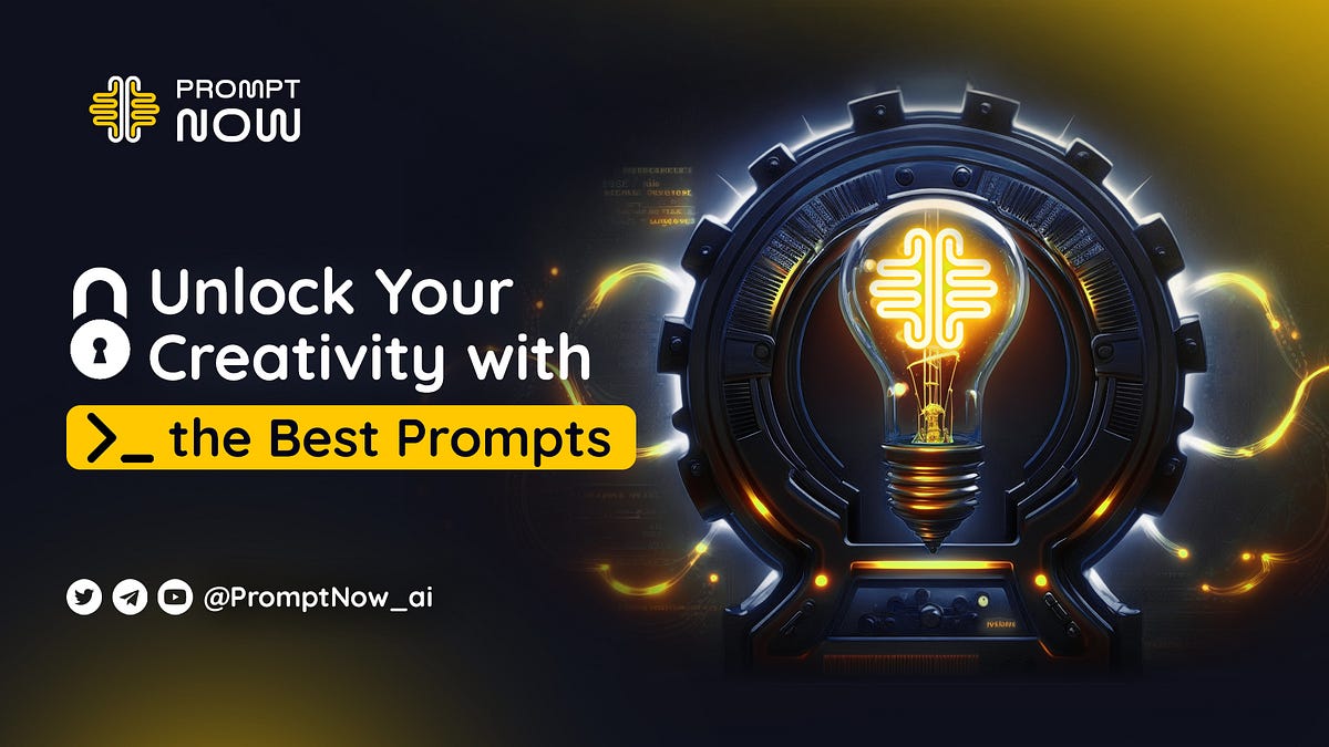 Unlock Your Creativity with the Best Prompts | by PromptNow_ai | Medium