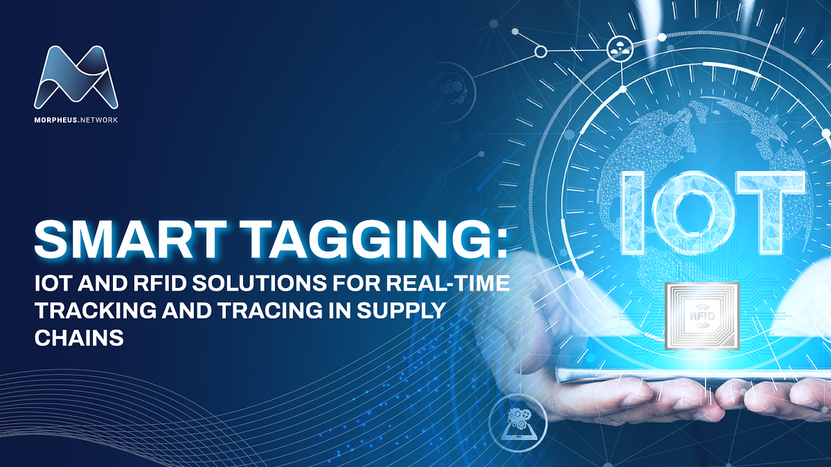 Smart Tagging: IoT and RFID Solutions for Real-Time Tracking and Tracing in Supply Chains | by ...
