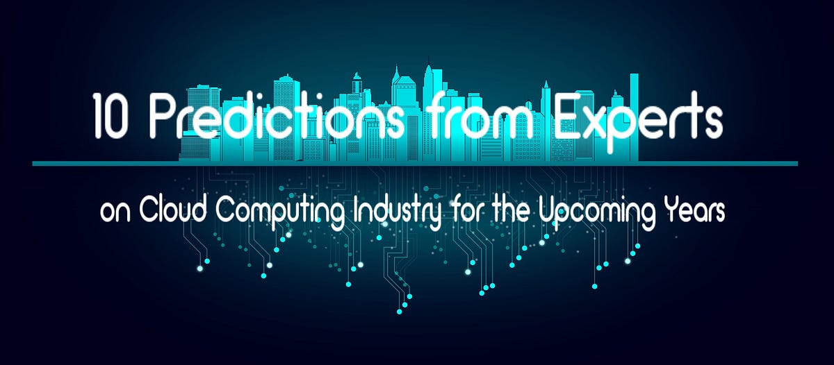 10 Predictions from Forbes, Gartner, Deloitte Experts on Cloud ...
