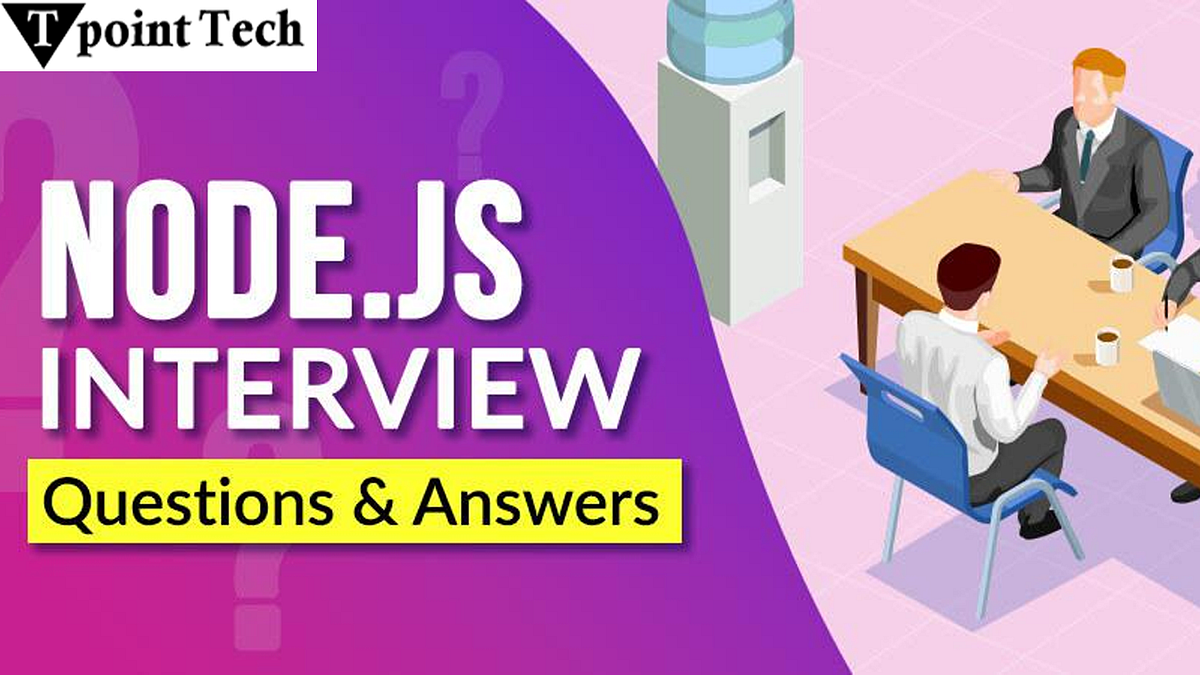 Master Your Tech Interview: Most Asked Node.js Interview Questions | by Tpoint Tech Blog | Medium