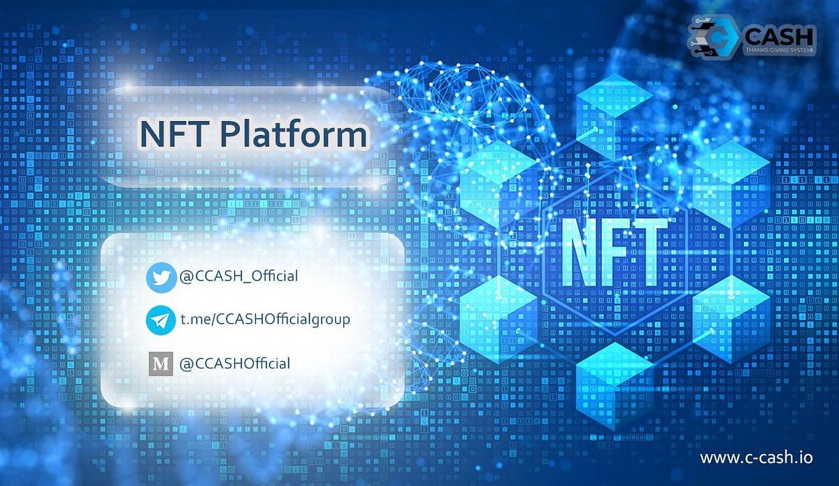 NFT Platform. The Portal to the future. | by C-CASH | Medium