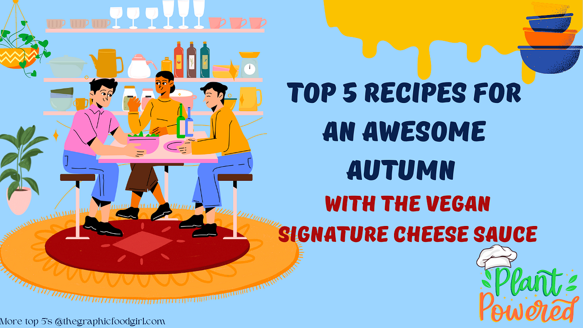 Top 5 Recipes for an Awesome Autumn | by The Graphic Food Girl | Medium