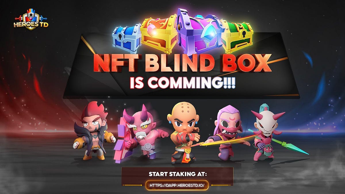 TAKE A LOOK, YOU ARE THE NEXT OWNER OF NFT BLIND BOX! | by Heroes TD ...