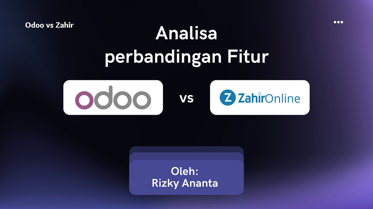 Odoo vs Zahir: Siapa yang lebih unggul? | by Rizky Ananta | Mar, 2024 | Medium