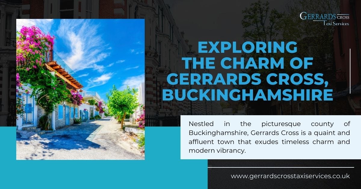 Exploring the Charm of Gerrards Cross, Buckinghamshire | by Gerrards ...