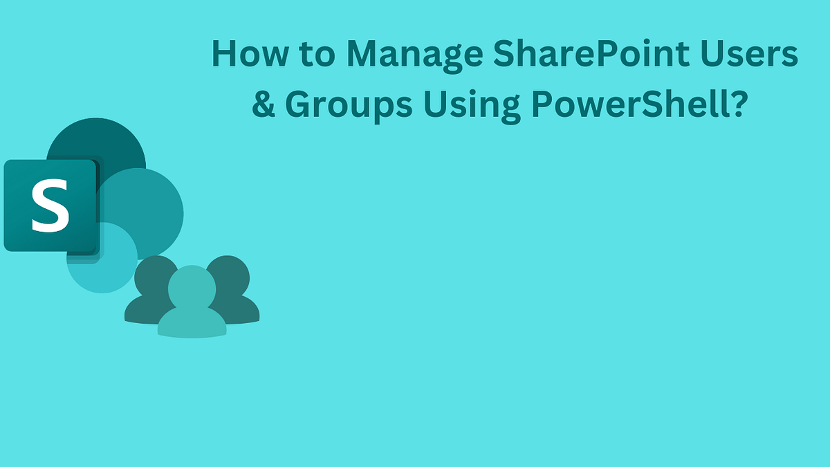 Learn how to manage users and groups in SharePoint | Medium
