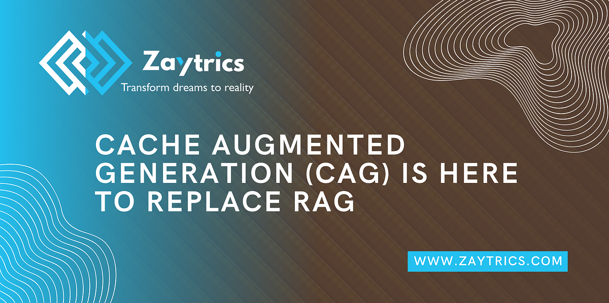 Cache Augmented Generation (CAG) Is Here To Replace RAG | by Zaytrics ...