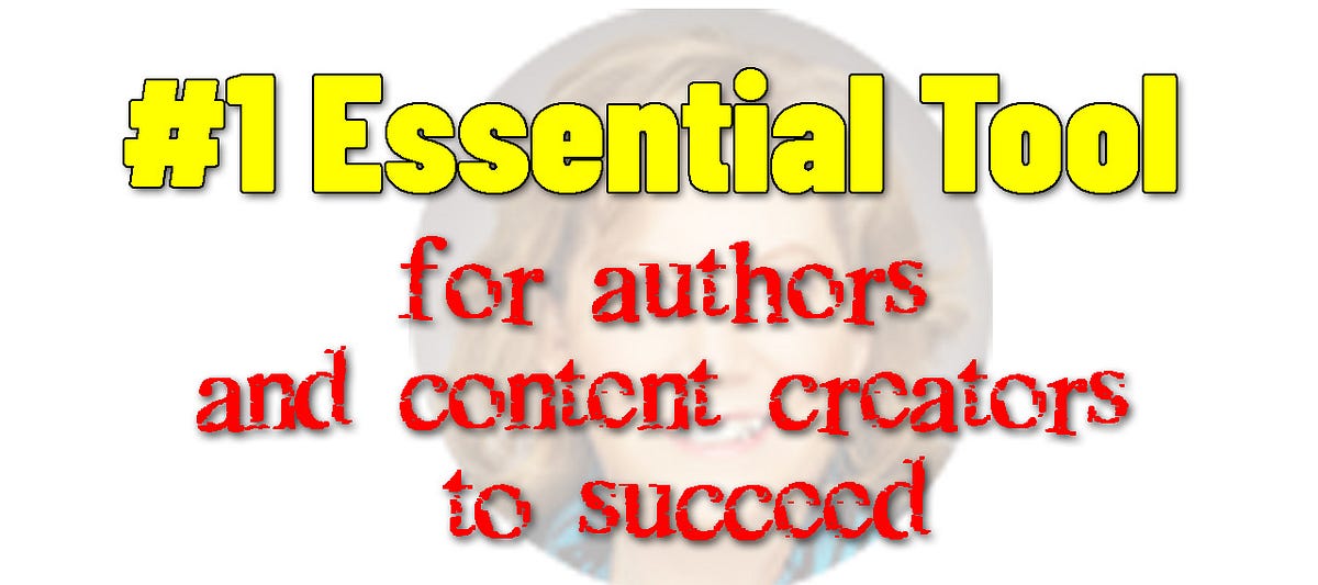#1 Essential Tool for authors and content creators to succeed | by EJ ...