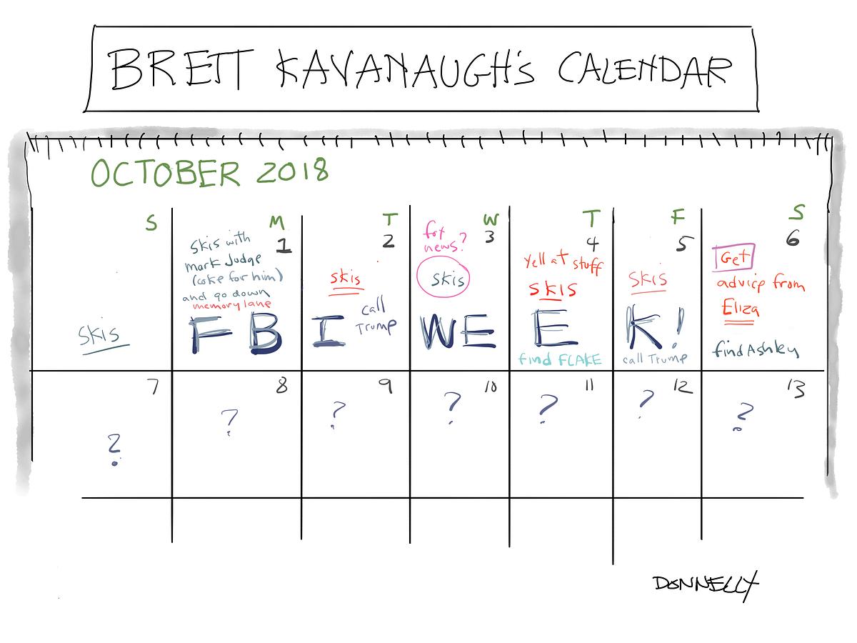 Brett Kavanaugh’s Calendar. FBI Week | by Liza Donnelly | Medium