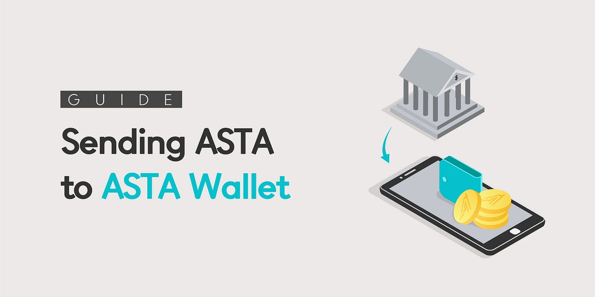 Sending ASTA from exchanges to ASTA Wallet | by THE ASTA | ASTA Guide | Medium