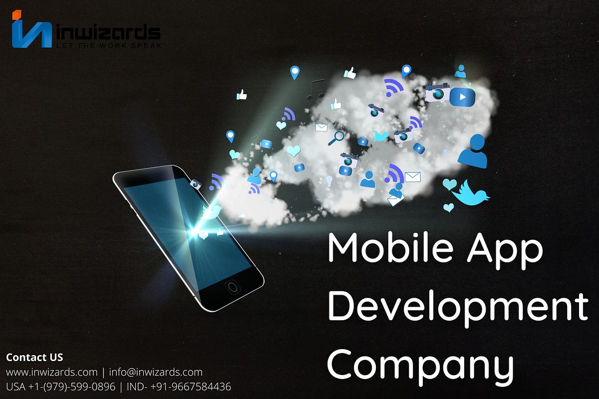Mobile App Development Company Inwizards Technology By Inwizards Llc Medium