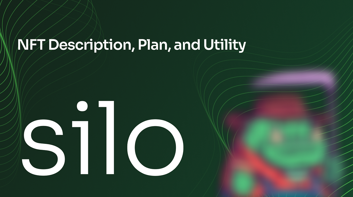 The Farmors by Silo: NFT Description, Plan, and Utility | by Silo | Medium